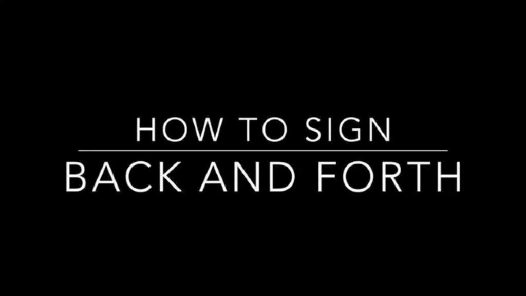 Go Back And Forth en langue des signes (ASL) - Deafened Organization